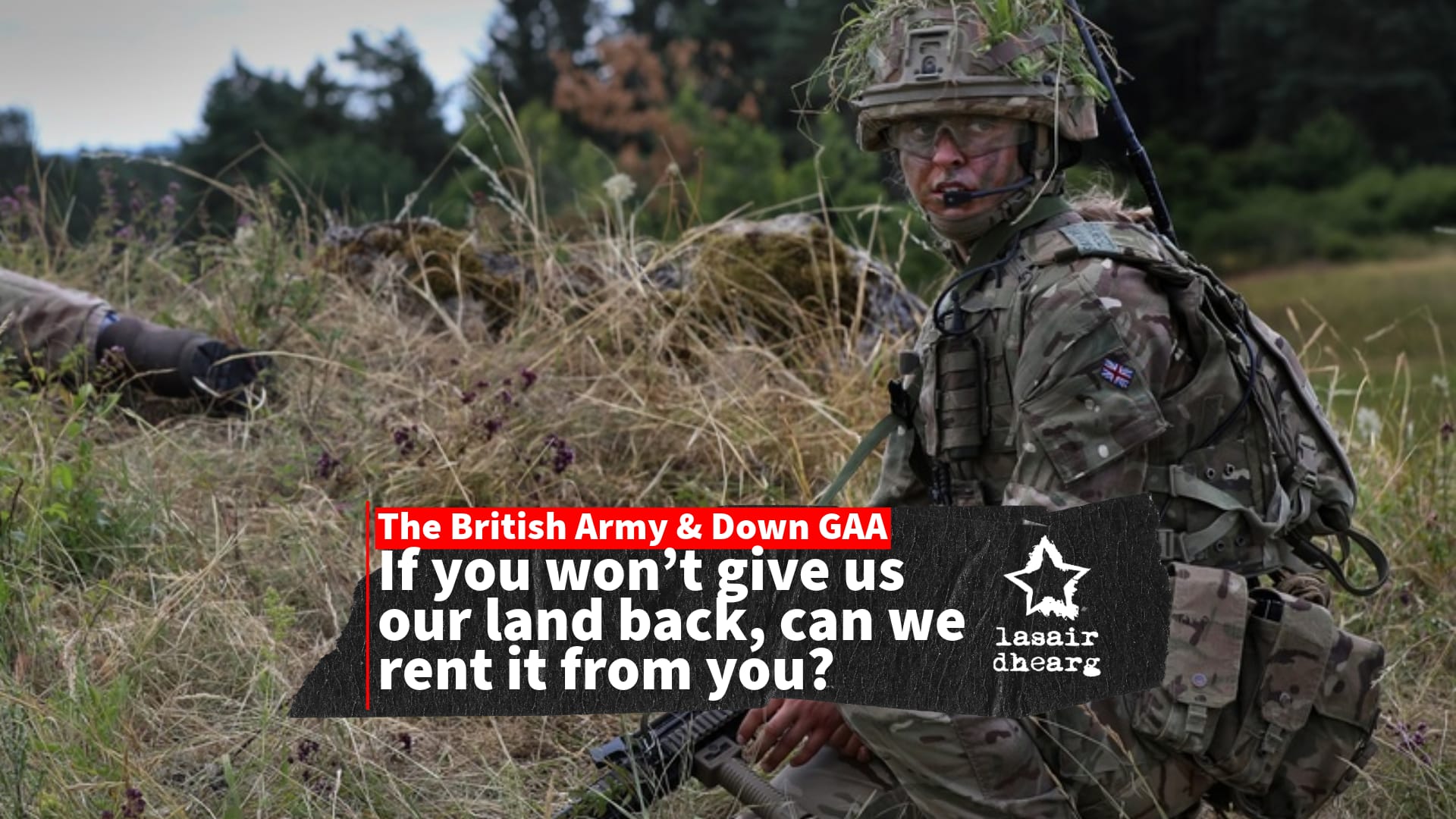 The British Army & Down GAA - If you won't give us our land back, can ...